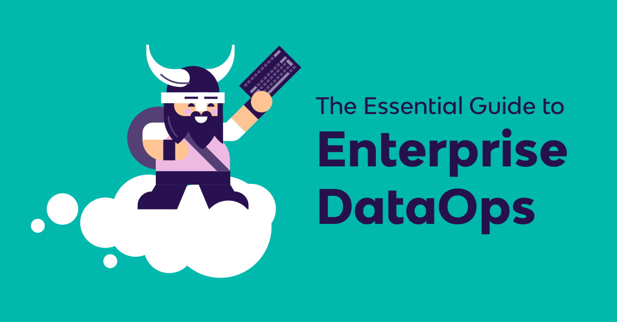 The Essential Guide to Enterprise DataOps | eBook