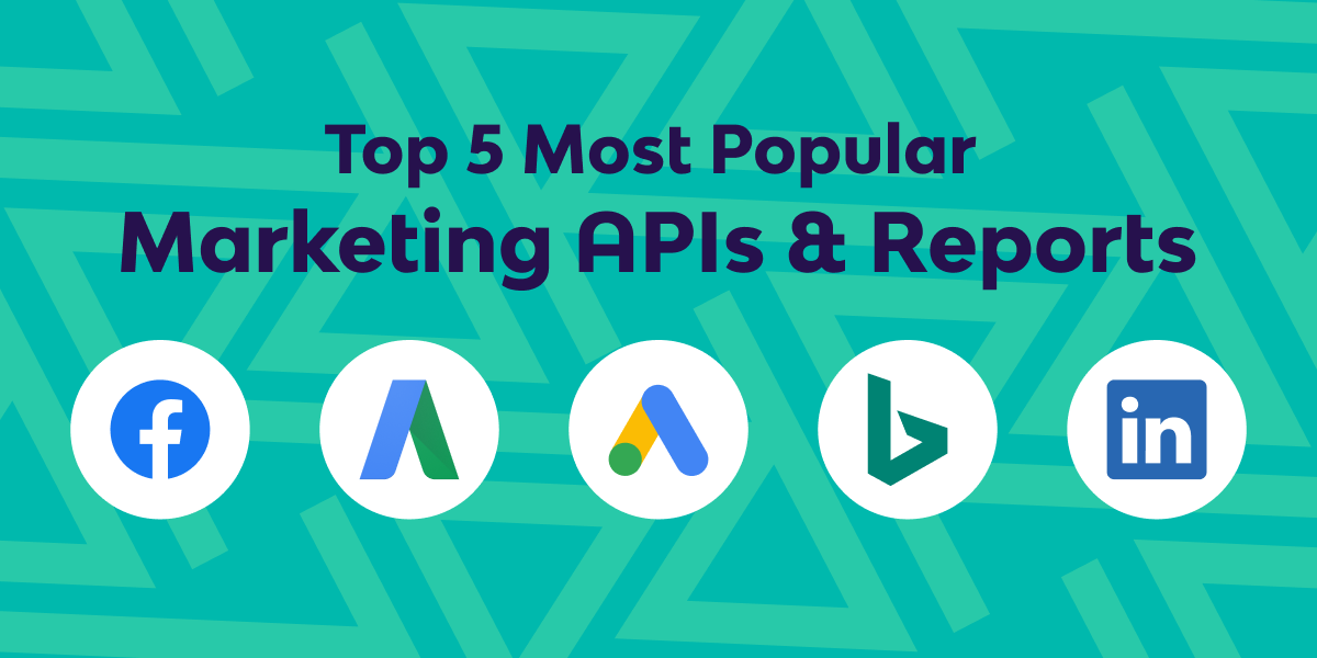 Top 5 Most Popular Marketing APIs & Reports - Rivery